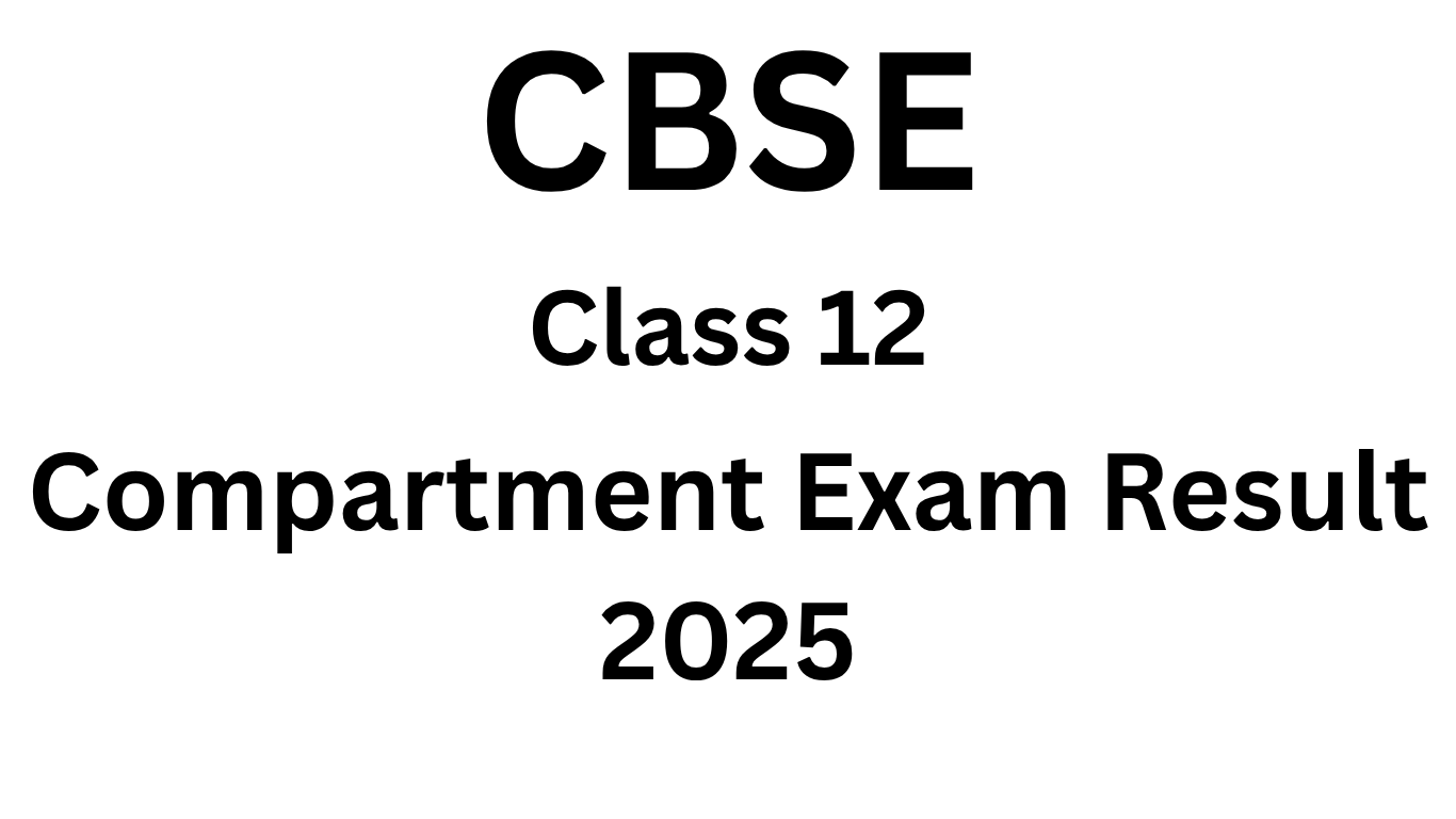 CBSE Class 12 Compartment Exam Results 2025